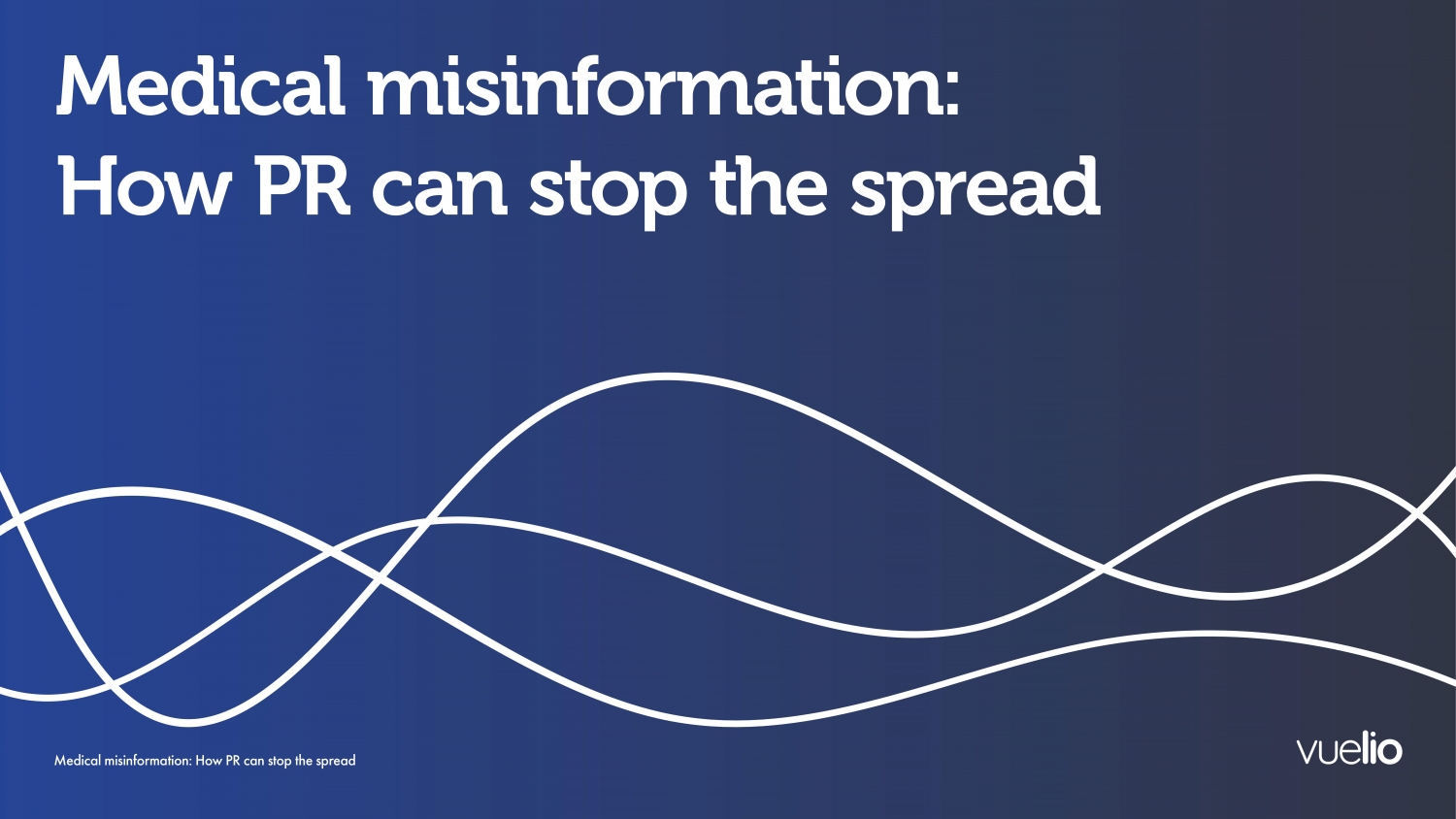 Medical misinformation: How PR can stop the spread | Vuelio